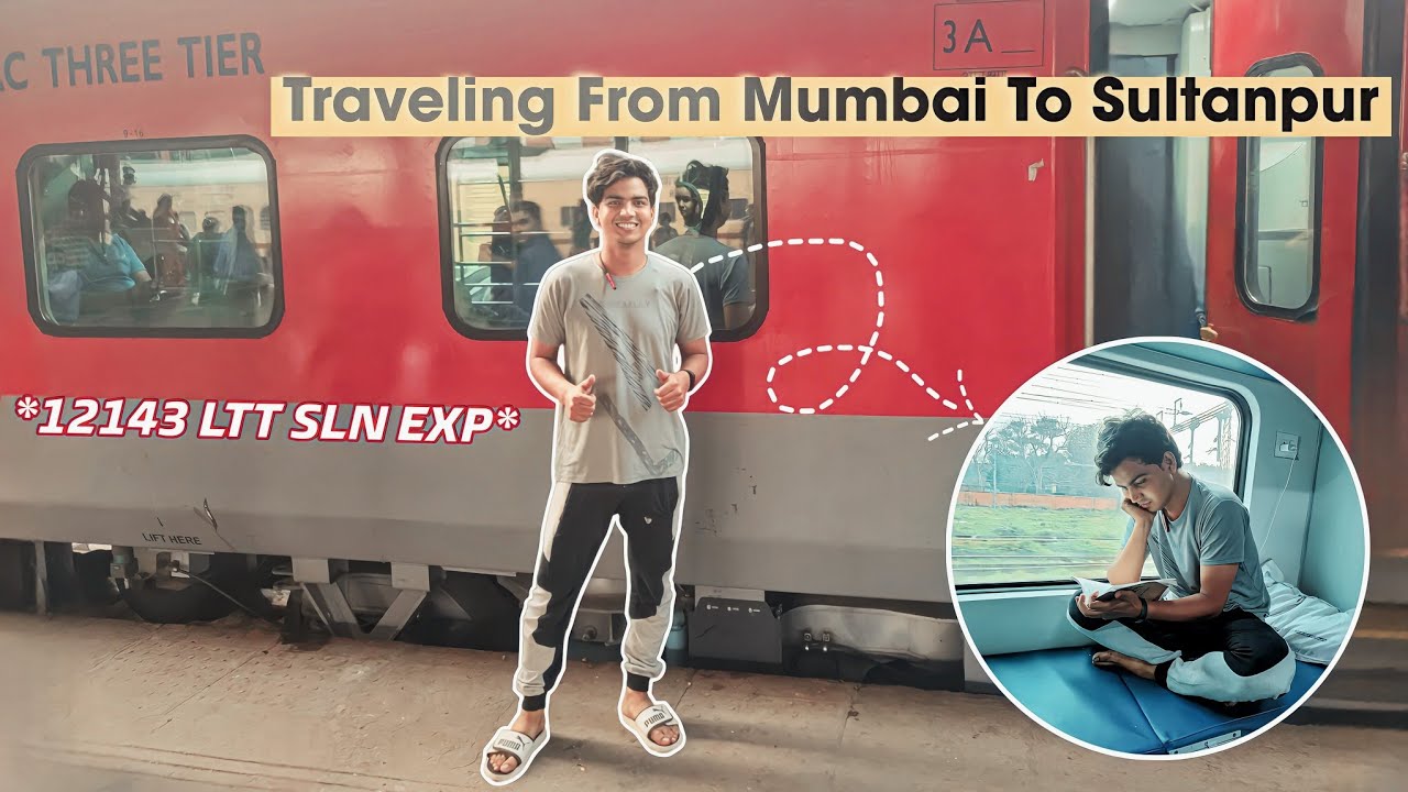 Traveling From Mumbai To Sultanpur My Hometown)_My Experience In 12143 ...