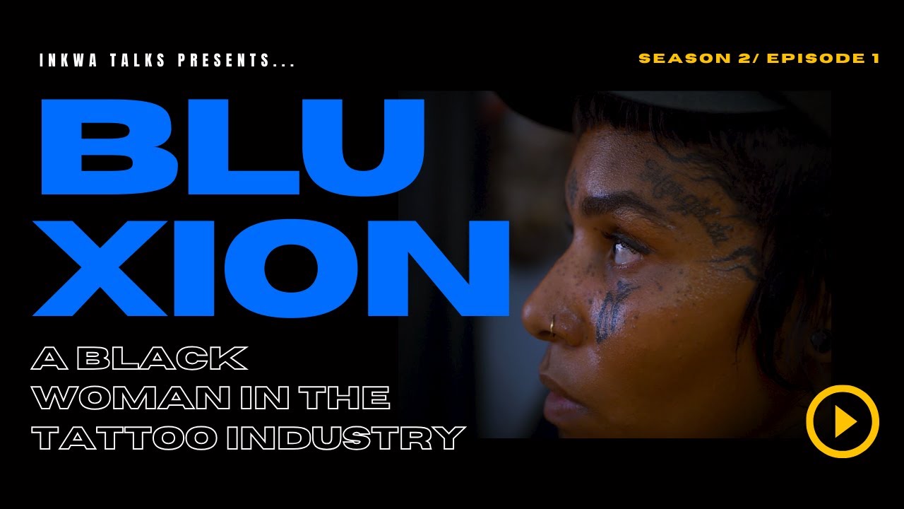 Inkwa Talks - Blu Xion a black woman in the tattoo industry | S2 Ep1 ...