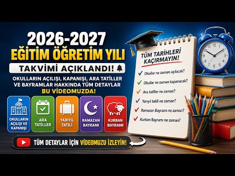 📚 2026-2027 Eğitim Öğretim Yılı Takvimi Açıklandı! Okullar Ne Zaman Açılacak? Ara Tatiller ...
