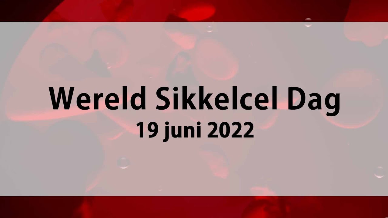 Wereld Sikkelcellen dag 19 juni 2022 - YouTube