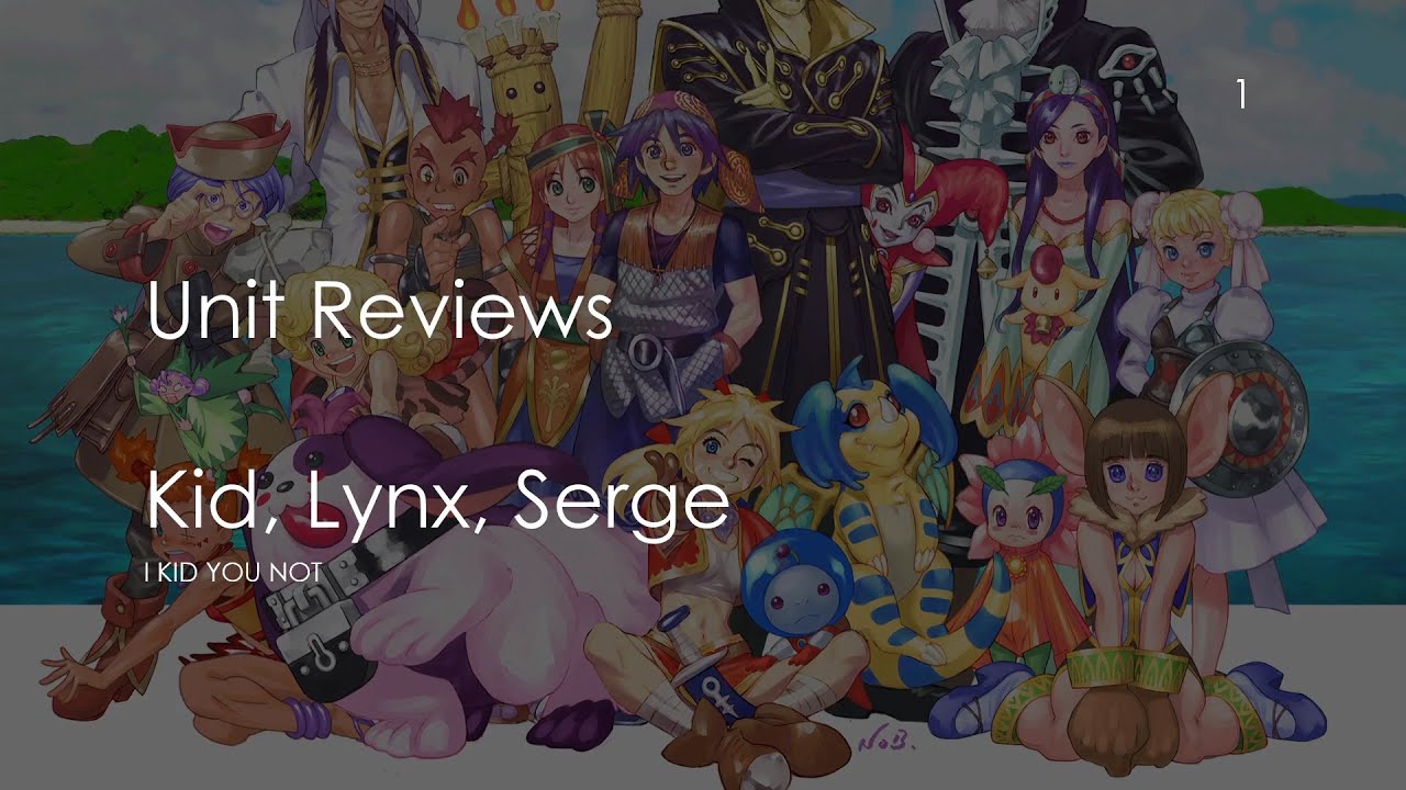 FFBE - Unit Reviews: Kid, Lynx, and Serge (Chrono Cross Collab) - YouTube