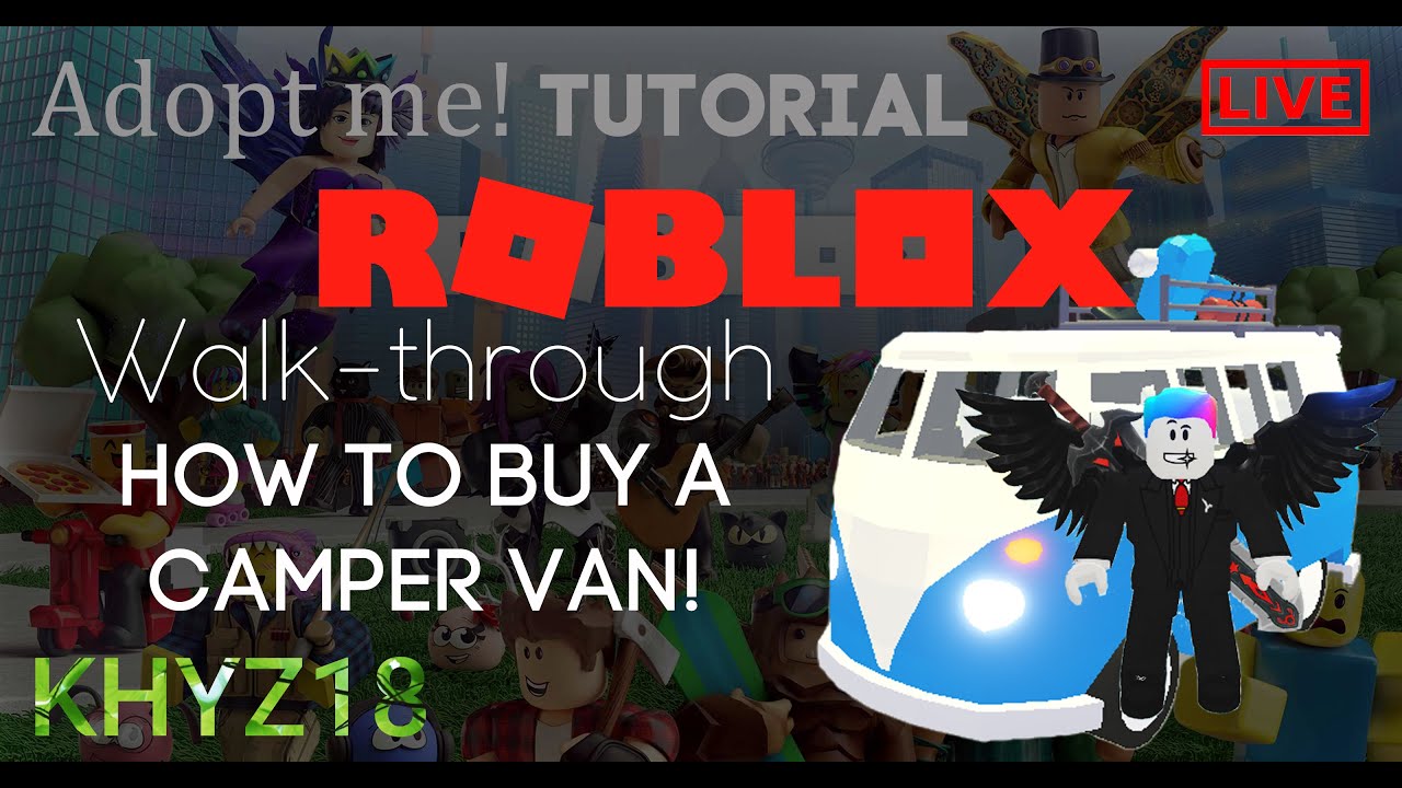 Adopt me! Tutorial [Walk-through] How to buy a Camper Van! - YouTube