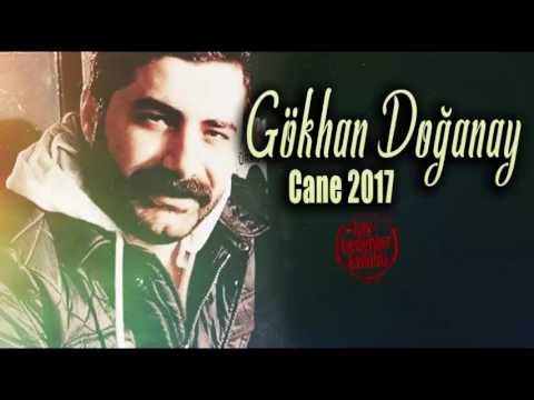 Gökhan Doğanay  Cane 2017 🆕