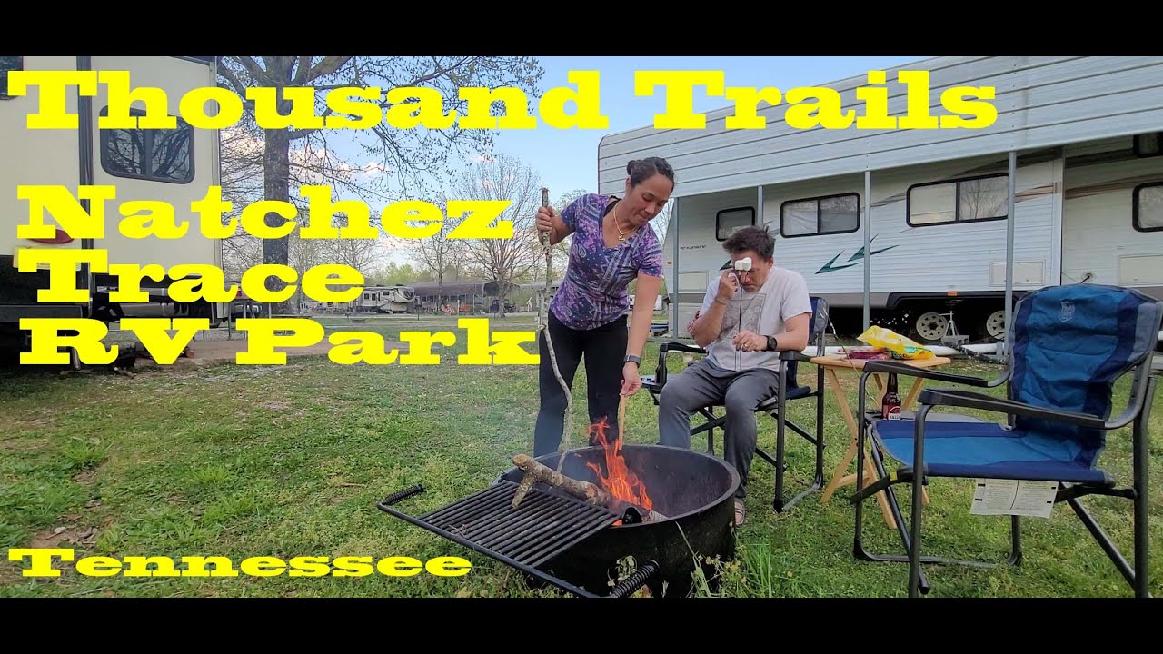 Thousand Trails Natchez Trace RV Park Travel Vlog 2021 - YouTube