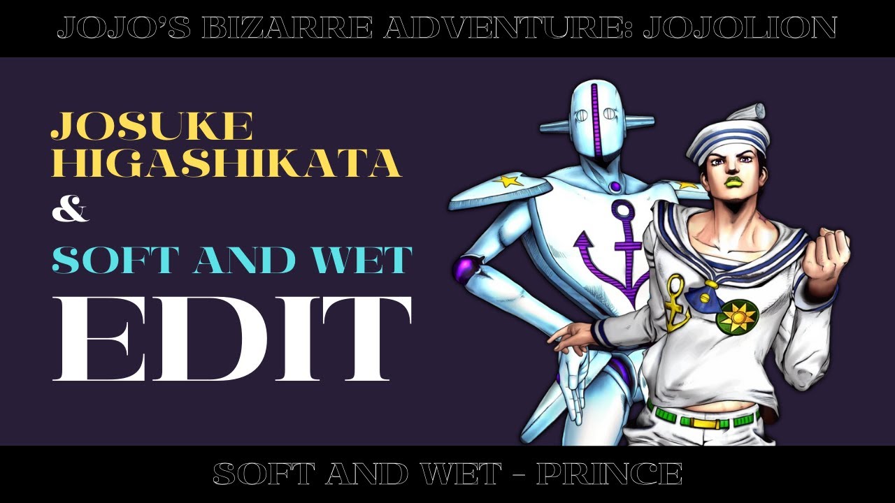JOSUKE HIGASHIKATA 8 - SOFT AND WET [EDIT] [SOFT AND WET - PRINCE ...