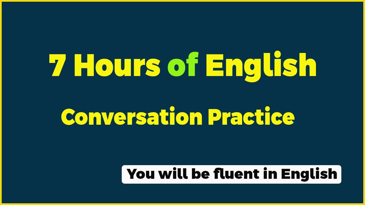 7 HOURS of English Conversation Dialogues Listening Practice - makes ...