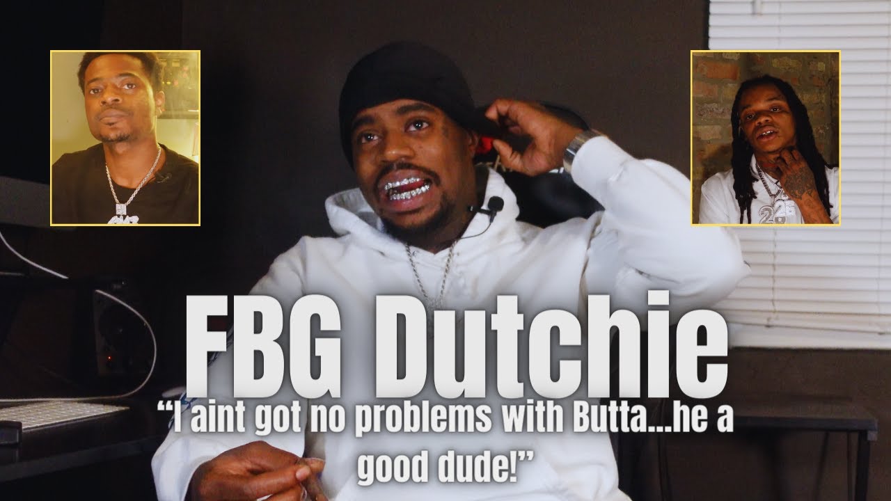 FBG Dutchie On FBG Young & Butta Dissing each other, thoughts on Butta ...
