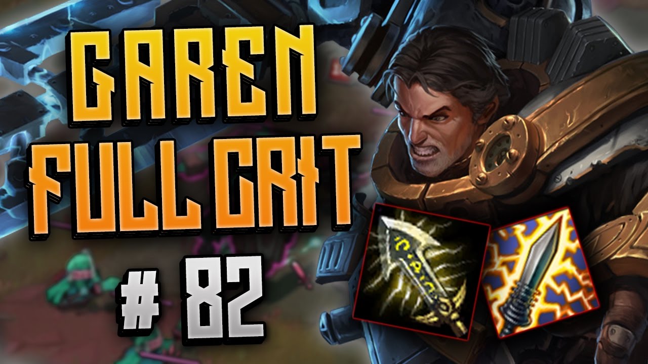 League of Legends ITA #82 - GAREN FULL CRIT IN JUNGLE, w/ KingIan - YouTube