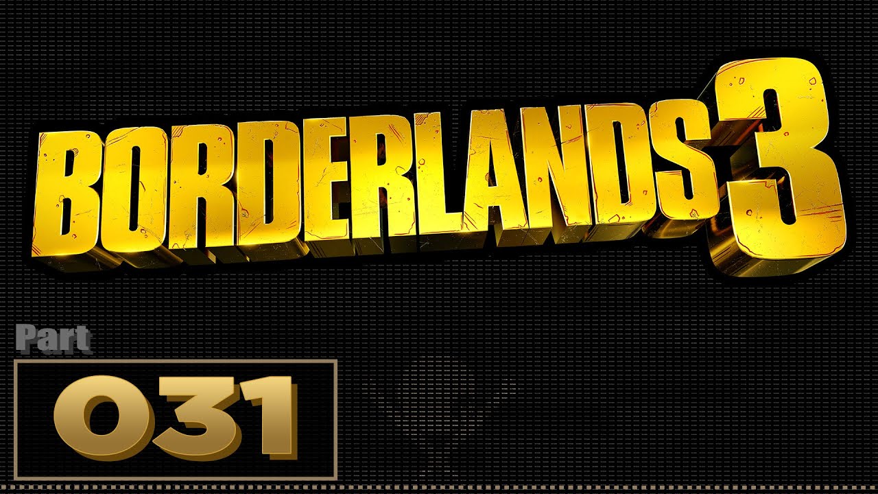 Let's Play: Borderlands 3 - Part 31 - YouTube