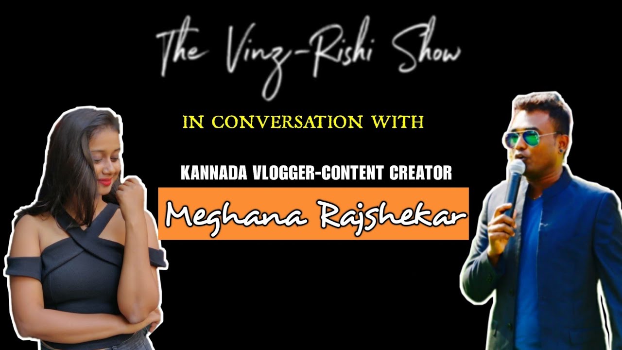 The Vinz Rishi Show In Conversation With Meghana Rajshekar-Episode 9 ...