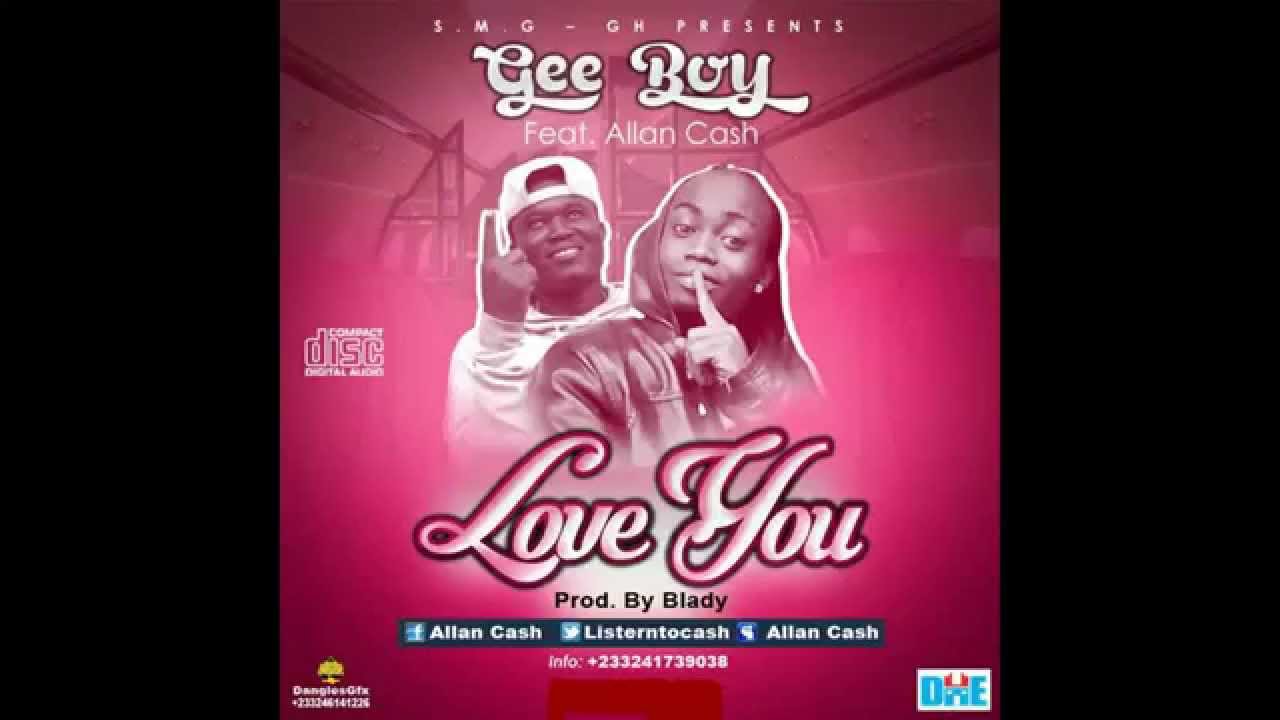 Gee Boy ft Allan Cash - Love You (remix) - YouTube