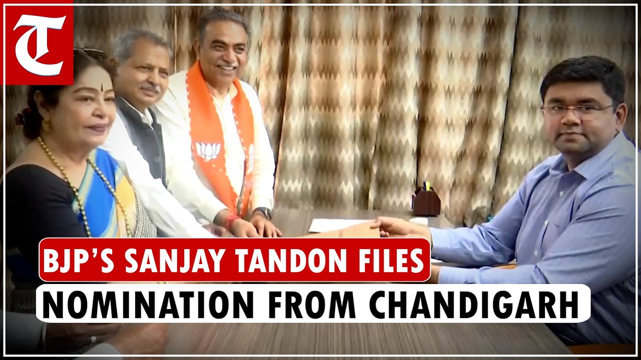 BJP leader Sanjay Tandon files nomination papers from Chandigarh ...