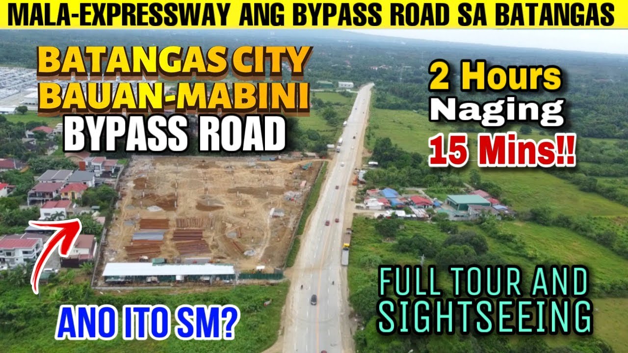 WOW ! MALA-EXPRESSWAY NA BYPASS ROAD ! BATANGAS CITY-BAUAN BYPASS ROAD ...