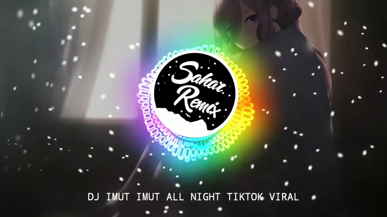 DJ imut all night - YouTube