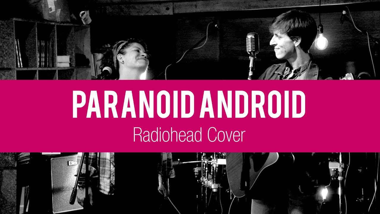 Paranoid Android - Radiohead Cover (Live) - YouTube