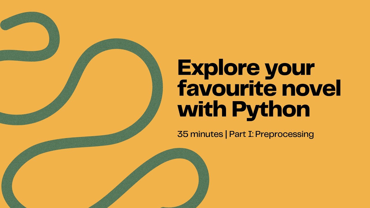 Explore your favourite novel with Python | 35 minutes | Part I ...