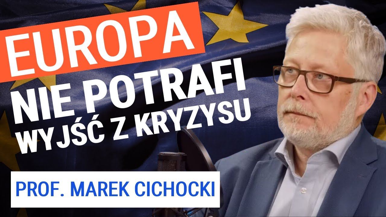 Prof. Marek Cichocki: Czego brakuje Unii Europejskiej?Czy Polska może mieć większy wpływ w ...