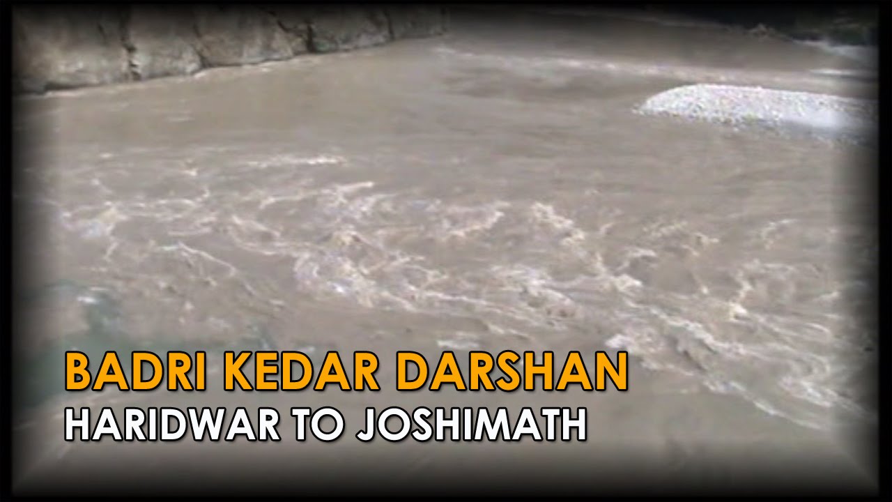 Haridwar To Joshimath (With Prayag) | Badri Kedar Darshan | 2015 | Part ...