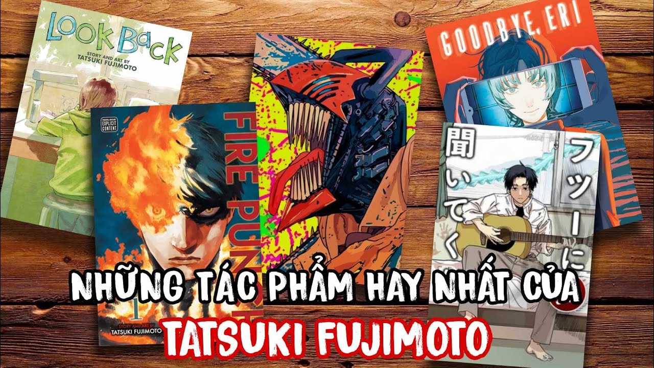 Tôi Đánh Giá TOP 5 MANGA Của FUJIMOTO Sensei - YouTube