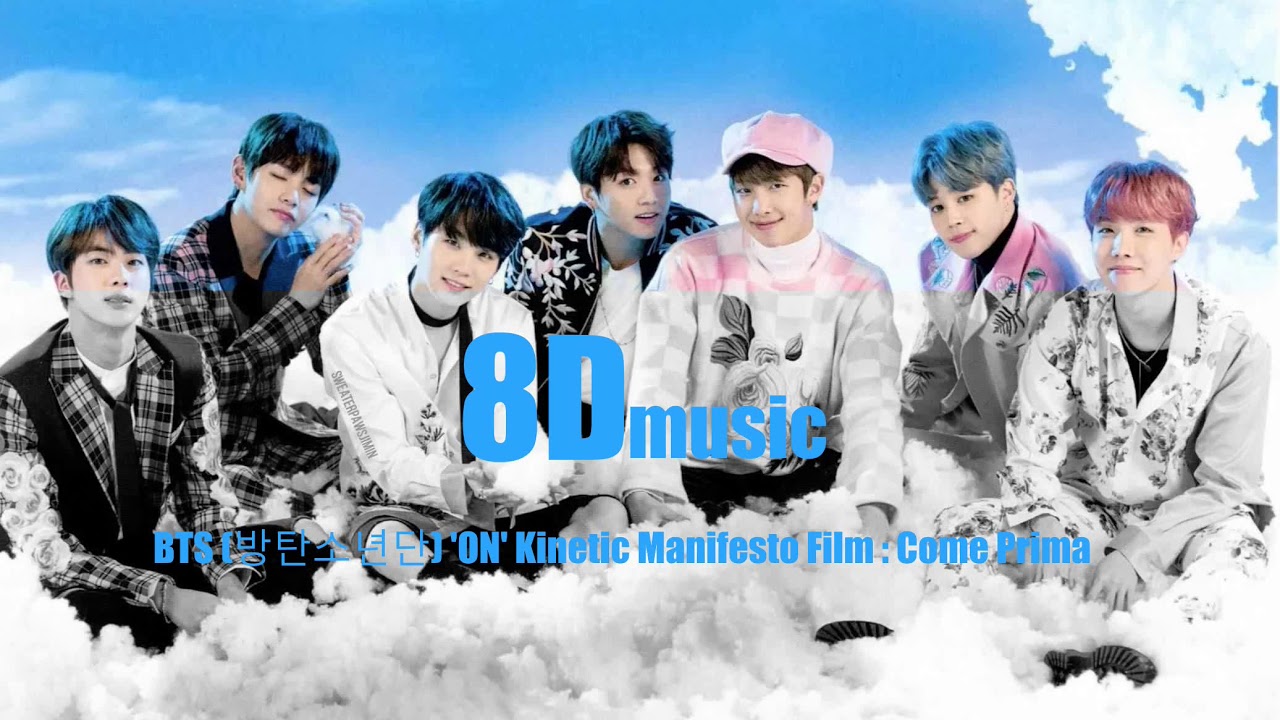 BTS (방탄소년단) 'ON' Kinetic Manifesto Film: Come Prima (8D MUSIC) - YouTube