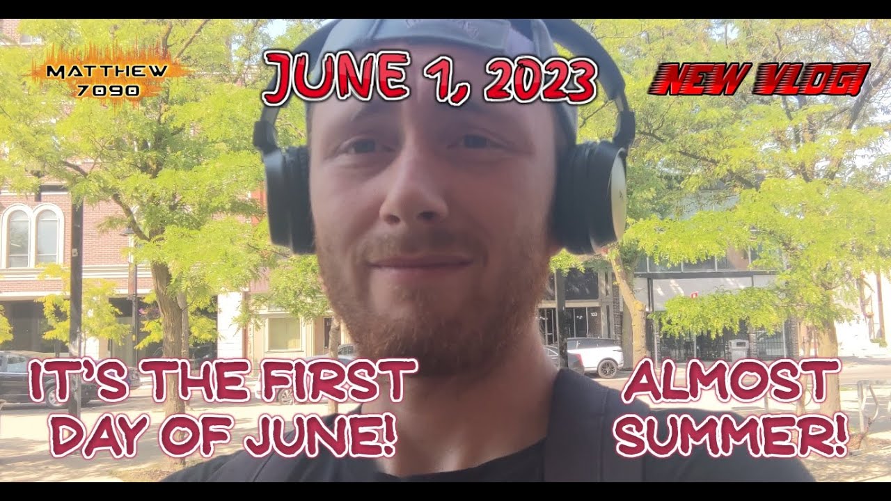 [VLOG] It's the first day of June! Almost summer! Jun 1, 2023 - YouTube