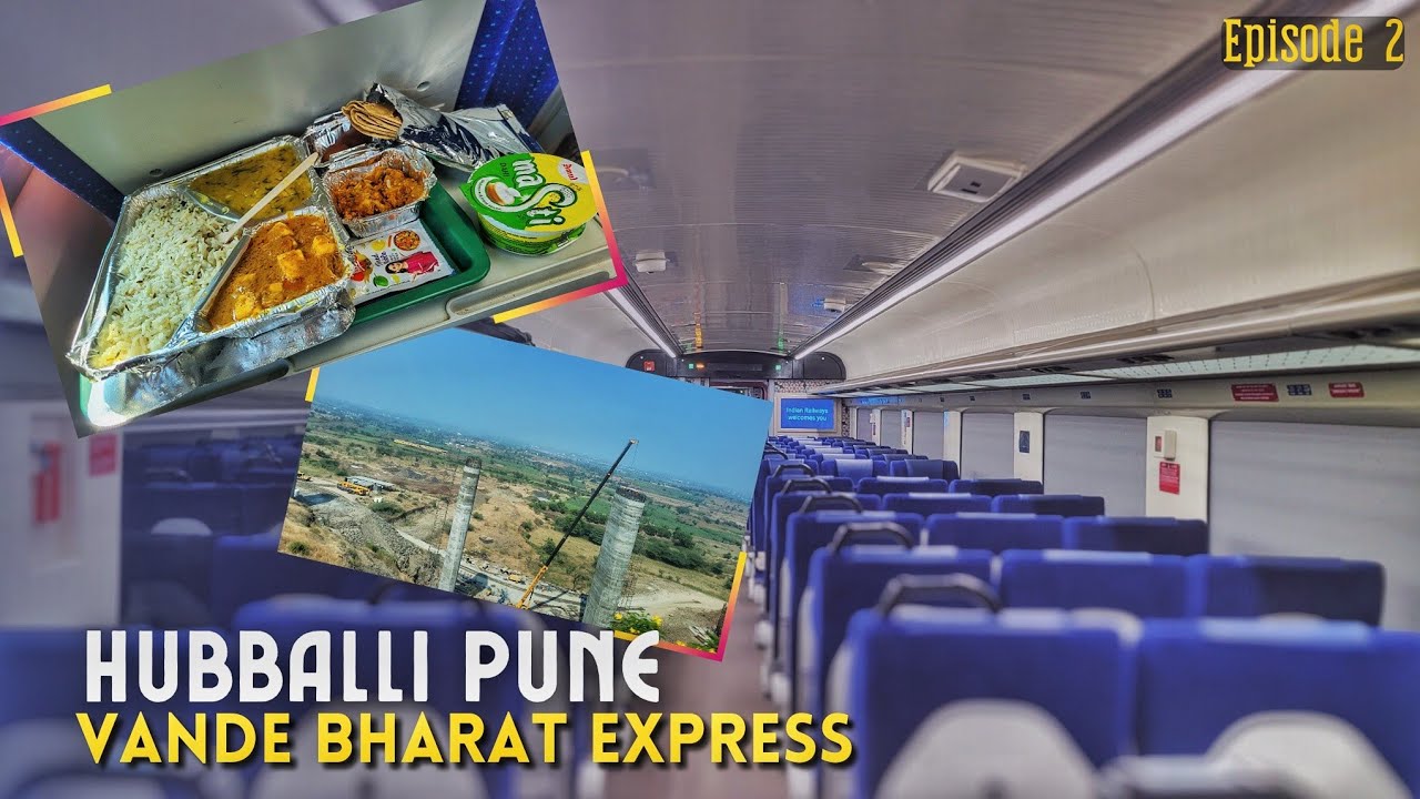 20669 Hubballi Pune Vande Bharat Express Detailed Train Journey ...