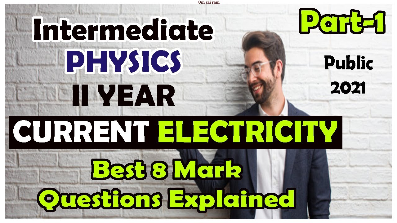 INTERMEDIATE PHYSICS II YEAR || CURRENT ELECTRICITY || PART-1 || 2021 ...