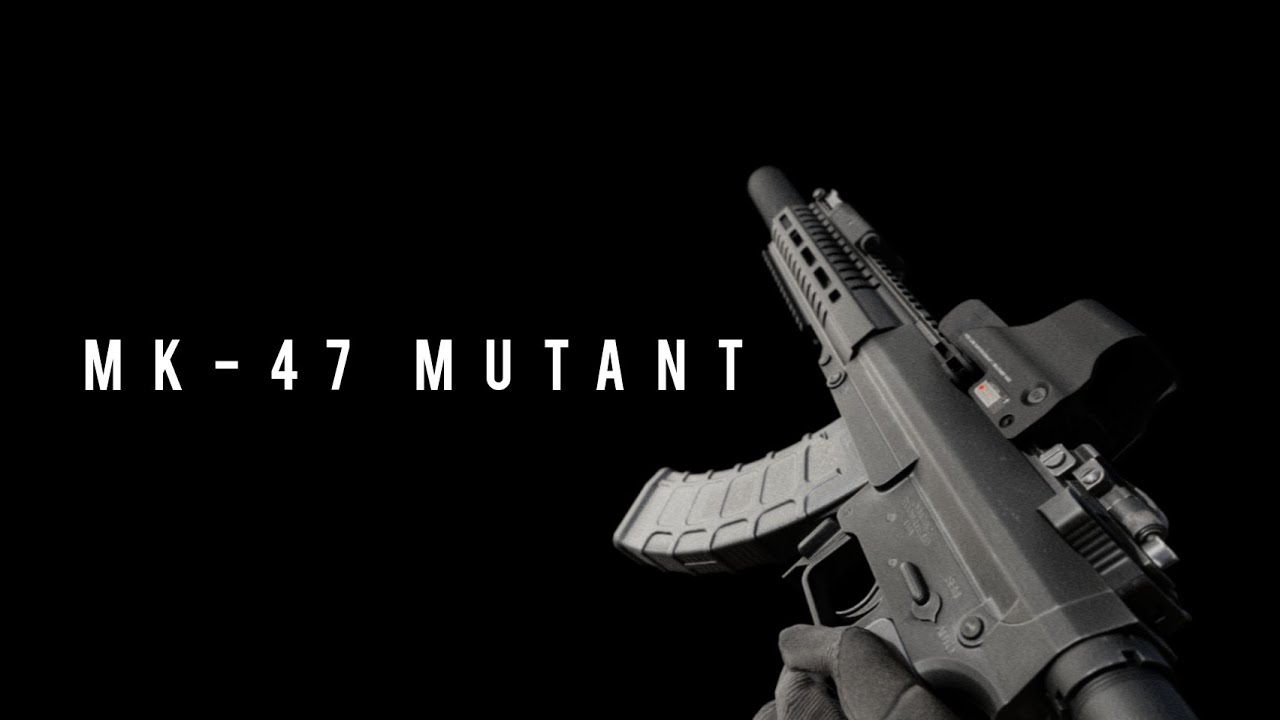 MK-47 Mutant - YouTube
