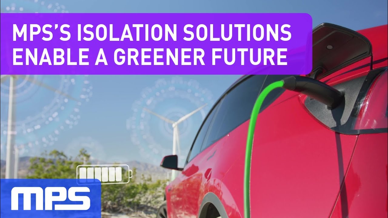 MPS Isolation Solutions in High-Power and Electrification Systems ...