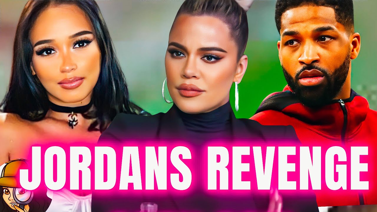 Khloe FURIOUS|Jordan Has Tristan SHOOK To His Core|Khloe Accused Of ...