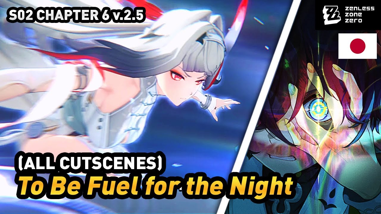 ZZZ 2.5 | JP Dub | ALL CUTSCENES - To Be Fuel for the Night | STORY ...