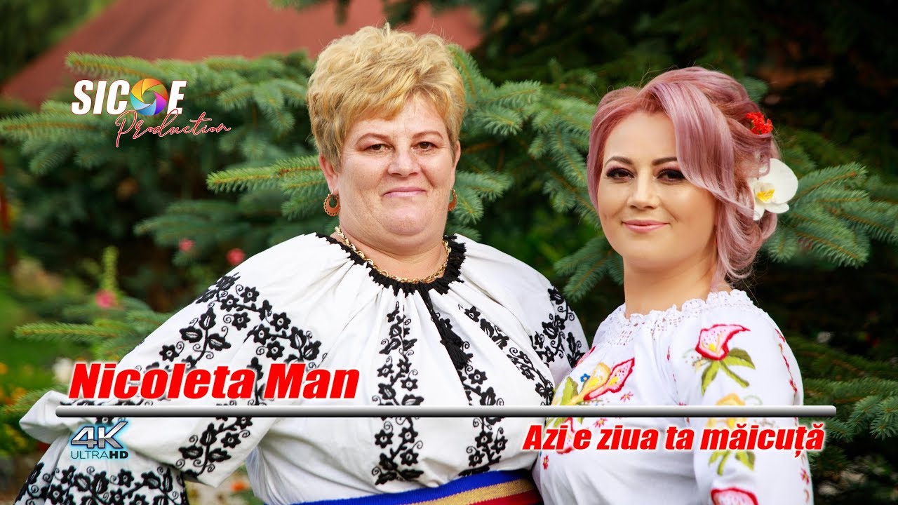 Nicoleta Man - Azi e ziua ta măicuță NOU 2019 - YouTube