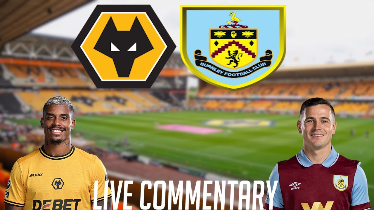 WOLVES VS BURNLEY - LIVE COMMENTARY - LEAGUE CUP 2ND ROUND - YouTube