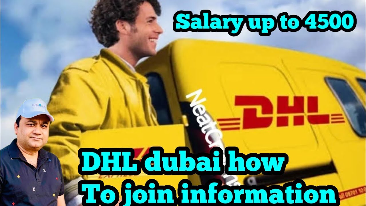 DHL dubai || how to join || with driver information| how much earn ...