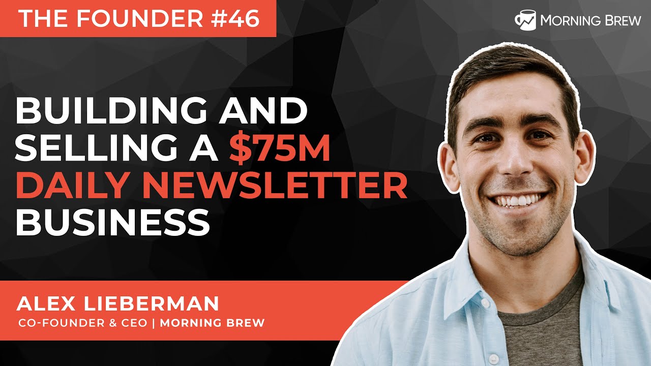 46. Alex Lieberman | Morning Brew (business and tech news) - YouTube