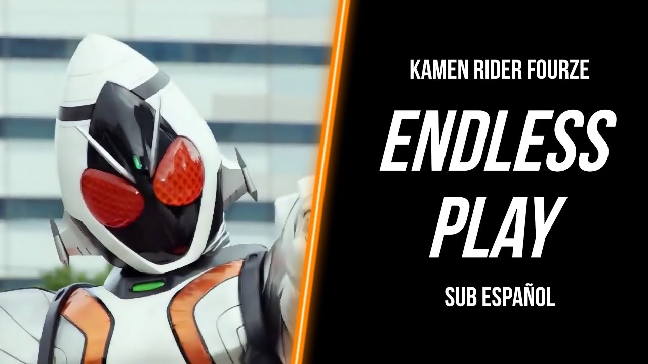 Endless Play //sub español// Kamen Rider Fourze || insert song - YouTube