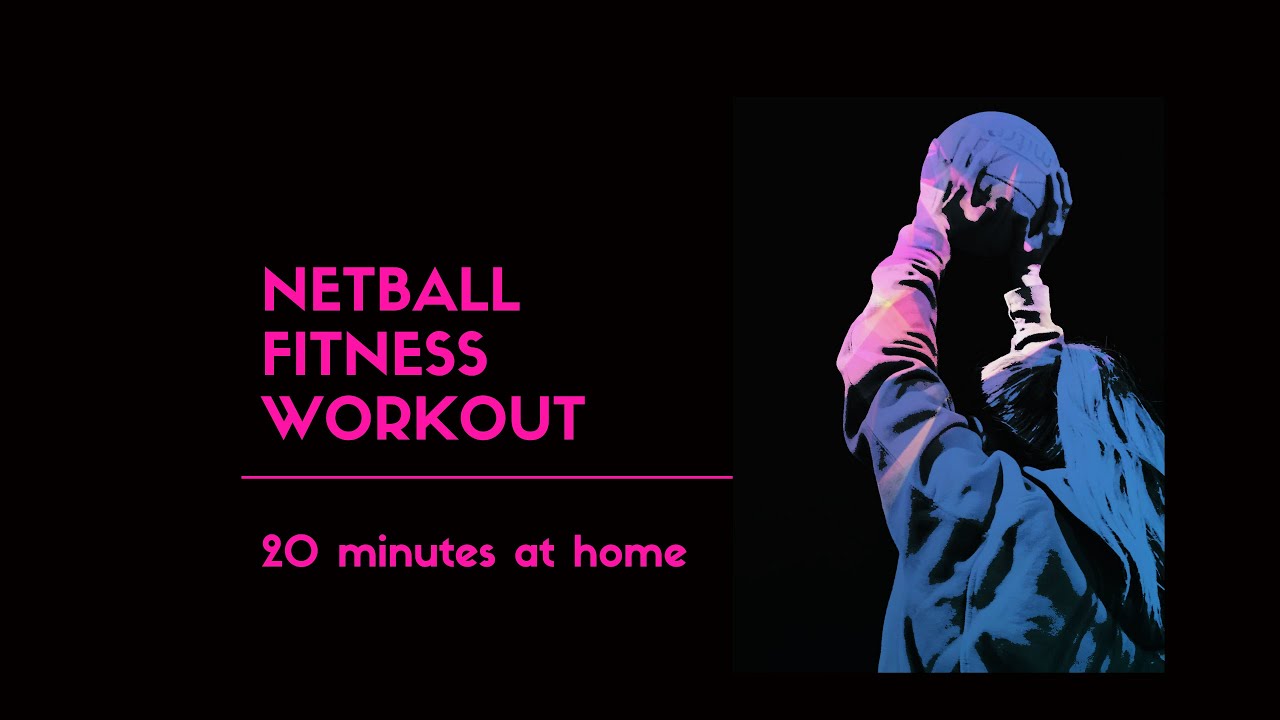 Netball Fitness Workout Session 1 of 4 Sessions in the 30 day challenge ...