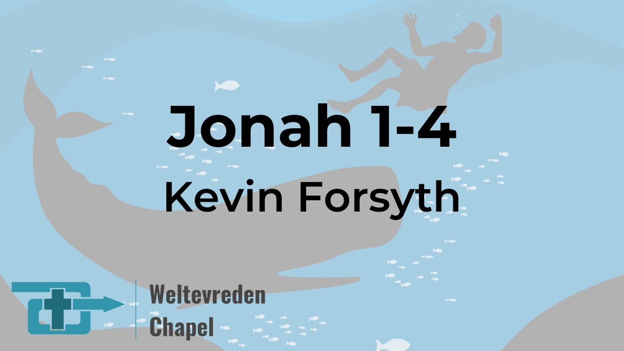 Jonah 1-4 - "Jonah the Moaner" - Kevin Forsyth - YouTube