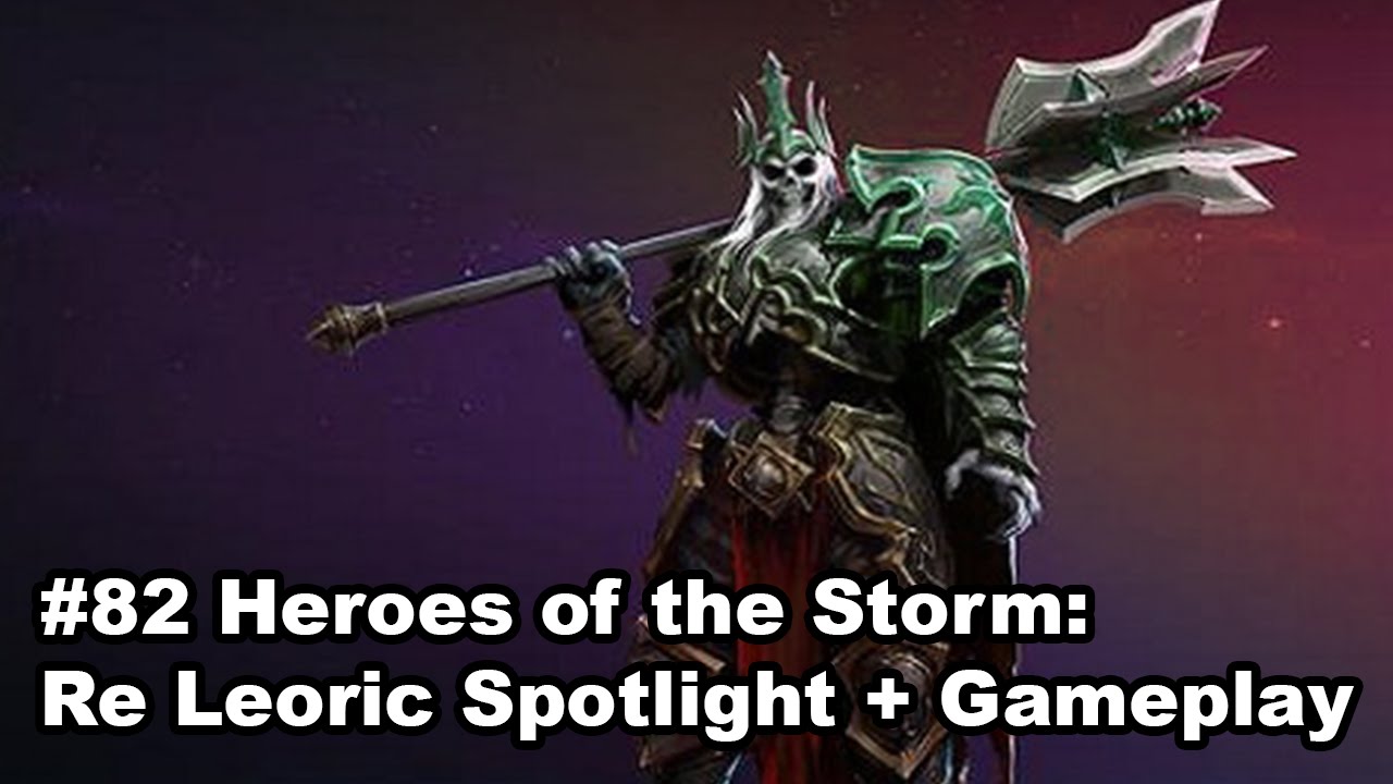 #82 Heroes of the Storm: Re Leoric Spotlight + Gameplay [Guerriero ...