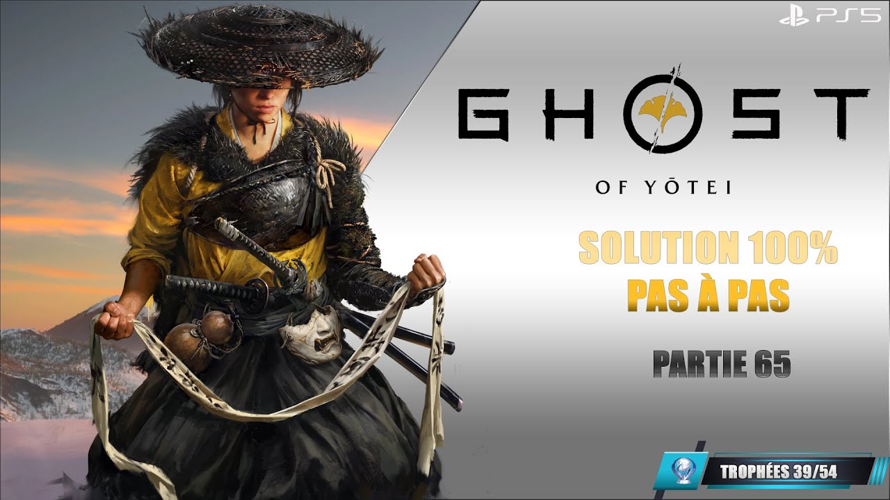 65. Ghost of Yotei : La lame tempête 100% Platine Pas à pas - YouTube