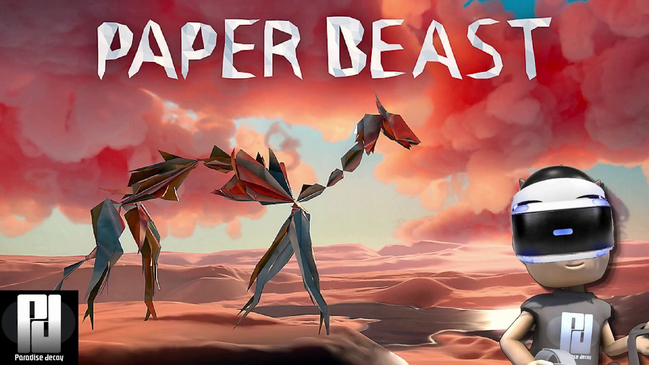 PAPER BEAST is MASTERFUL & INTRIGUING! // PSVR // PlayStation VR // PS4 ...