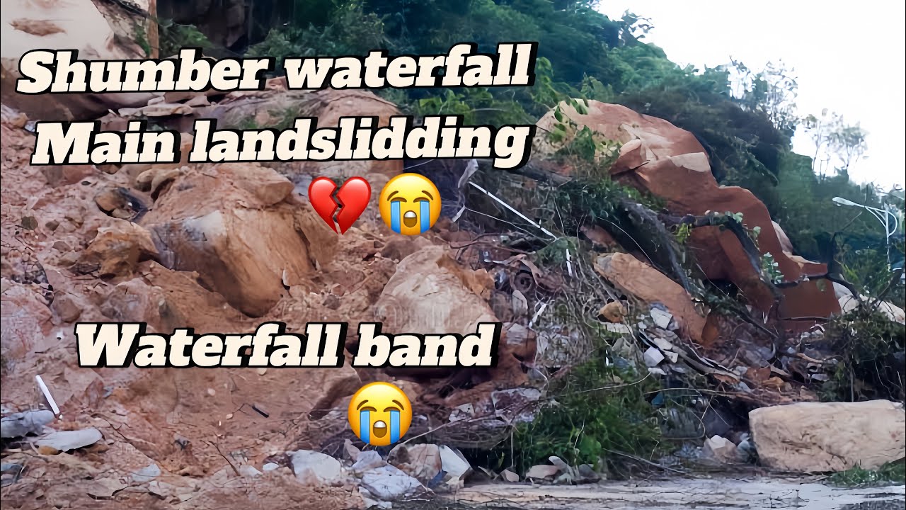 Shumber waterfall main landslidding | waterfall band hoga kya ?| Full ...