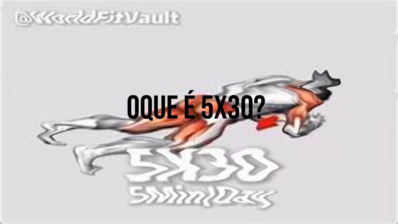 5X30, Oquê é esse Meme E Como Surgiu? - YouTube