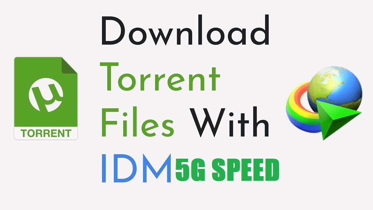 How To Download Torrent Files With IDM (Internet Download Manager)-2021 ...