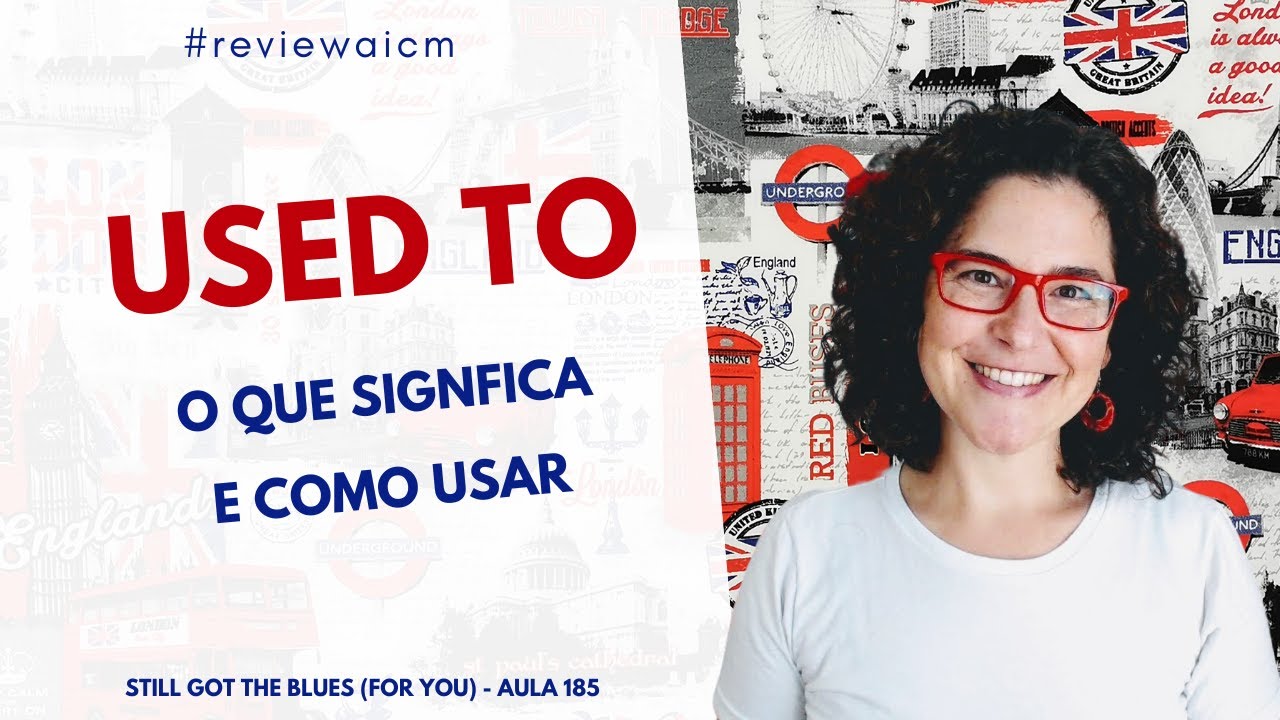 Used to - O que significa e como usar | Dica de inglês | Aula de Inglês ...