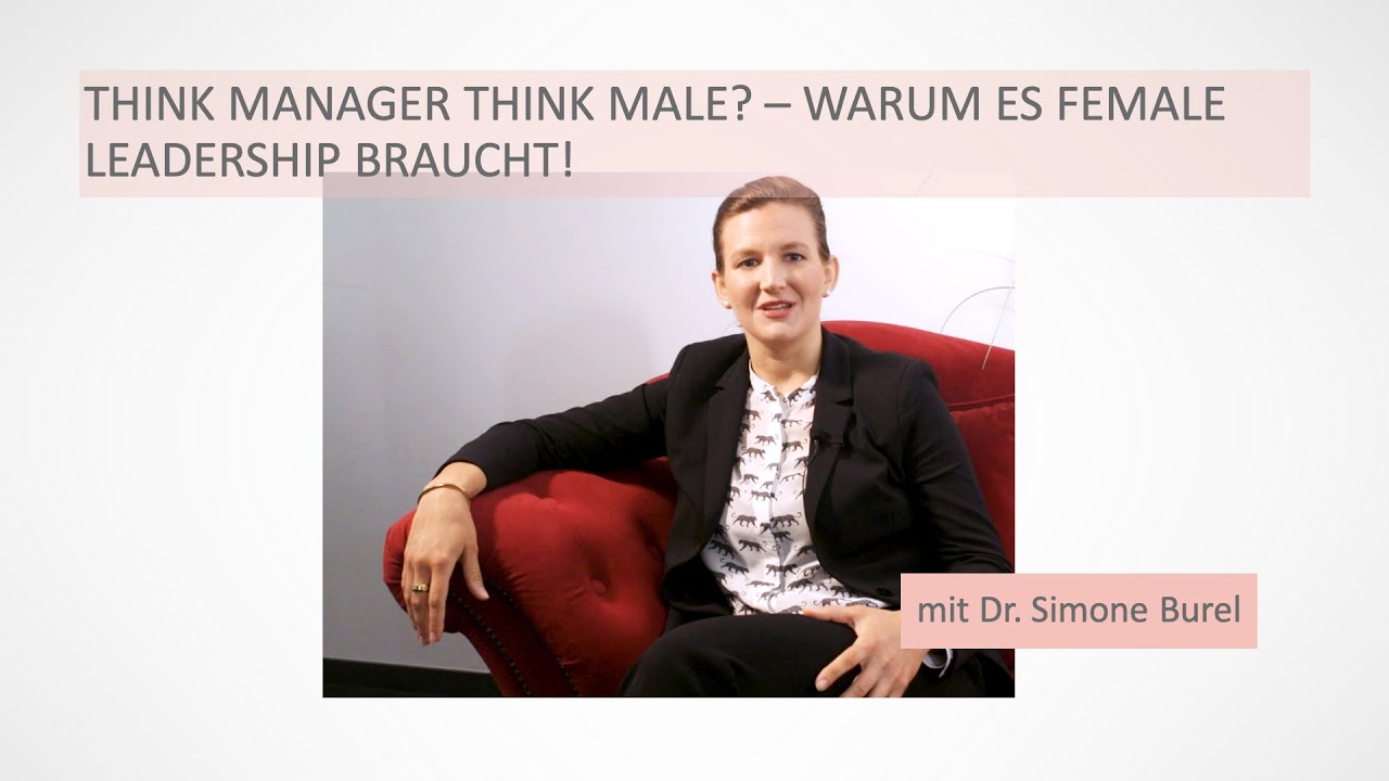Think Manager think male? - Warum es Female Leadership braucht ...
