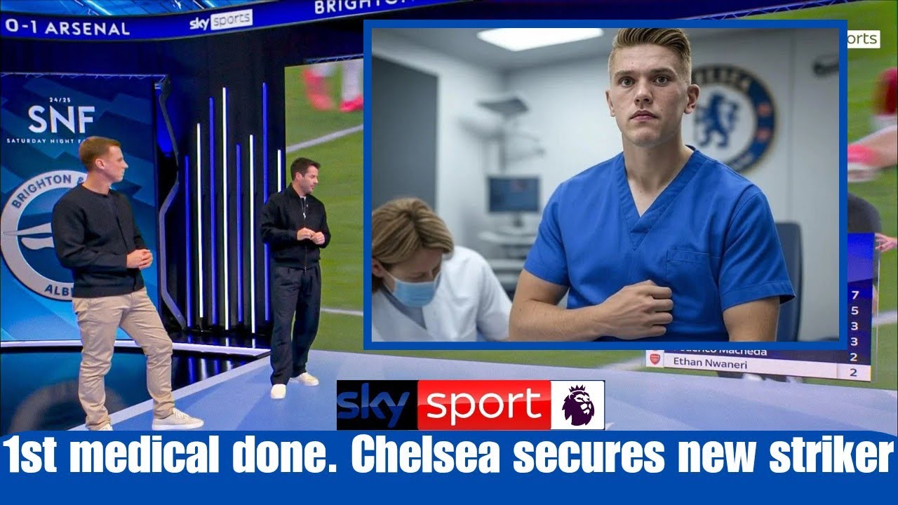 CHELSEA SEALS THE DEAL: NEW SIGNING COMPLETES MEDICALS - YouTube
