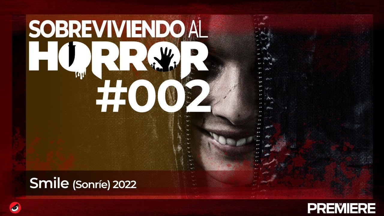 Smile (Sonríe), 2022 - Sobreviviendo al Horror - YouTube