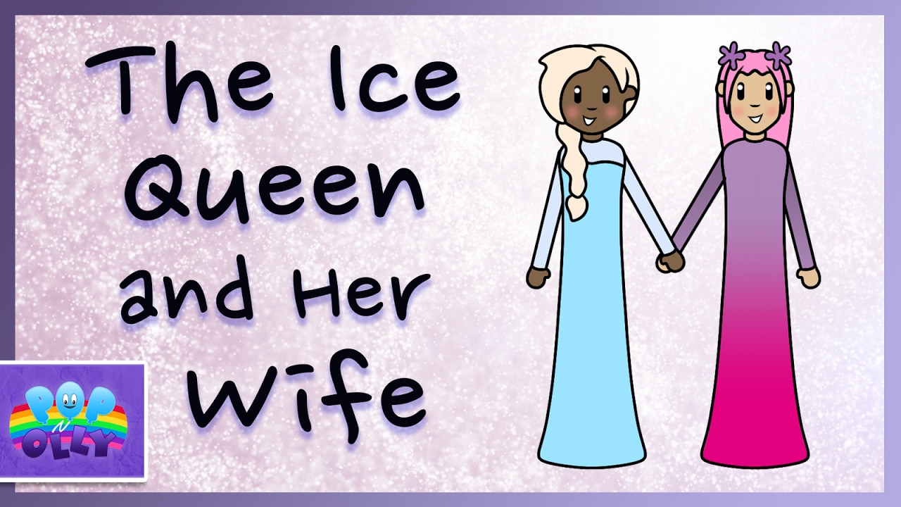 The Ice Queen and her Wife | Pop'n'Olly | Olly Pike - YouTube
