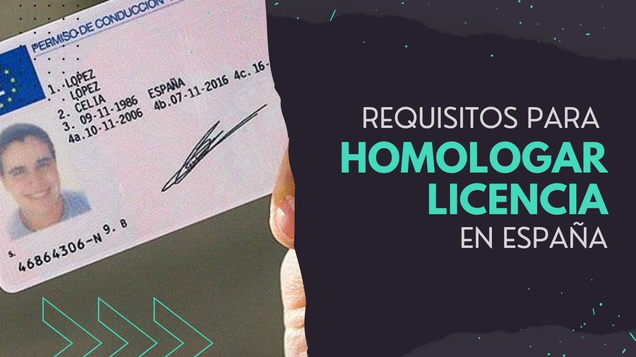 Requisitos para HOMOLOGAR LICENCIA en ESPAÑA 🚗 - YouTube